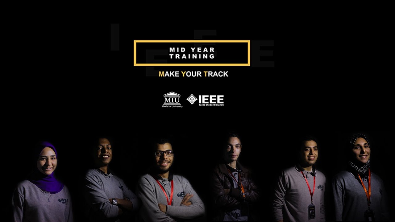 Mid Year Training 2017 | Closing Video | IEEE Tanta SB | 10th Anniversay - YouTube