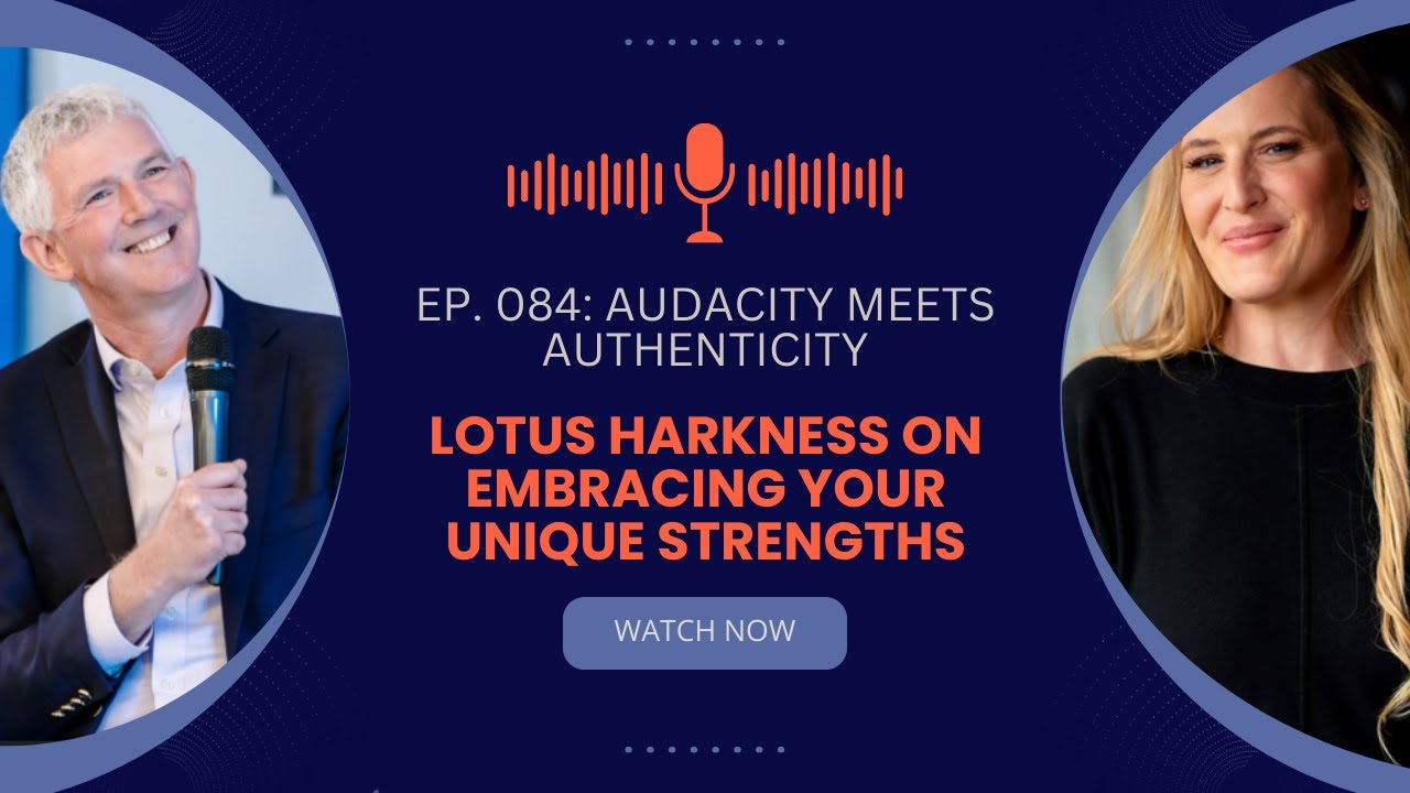 EP. 084: Audacity Meets Authenticity: Lotus Harkness on Embracing Your ...