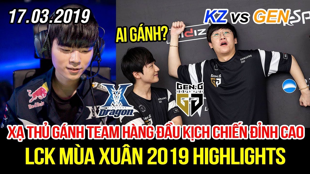 [LCK 2019] KZ vs GEN FULL Highlights | Siêu xạ thủ gánh team hàng đầu ...
