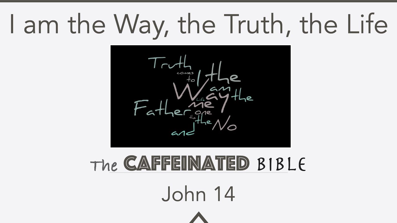 What does "I am the way, the truth, the life" mean? (John 14) - YouTube