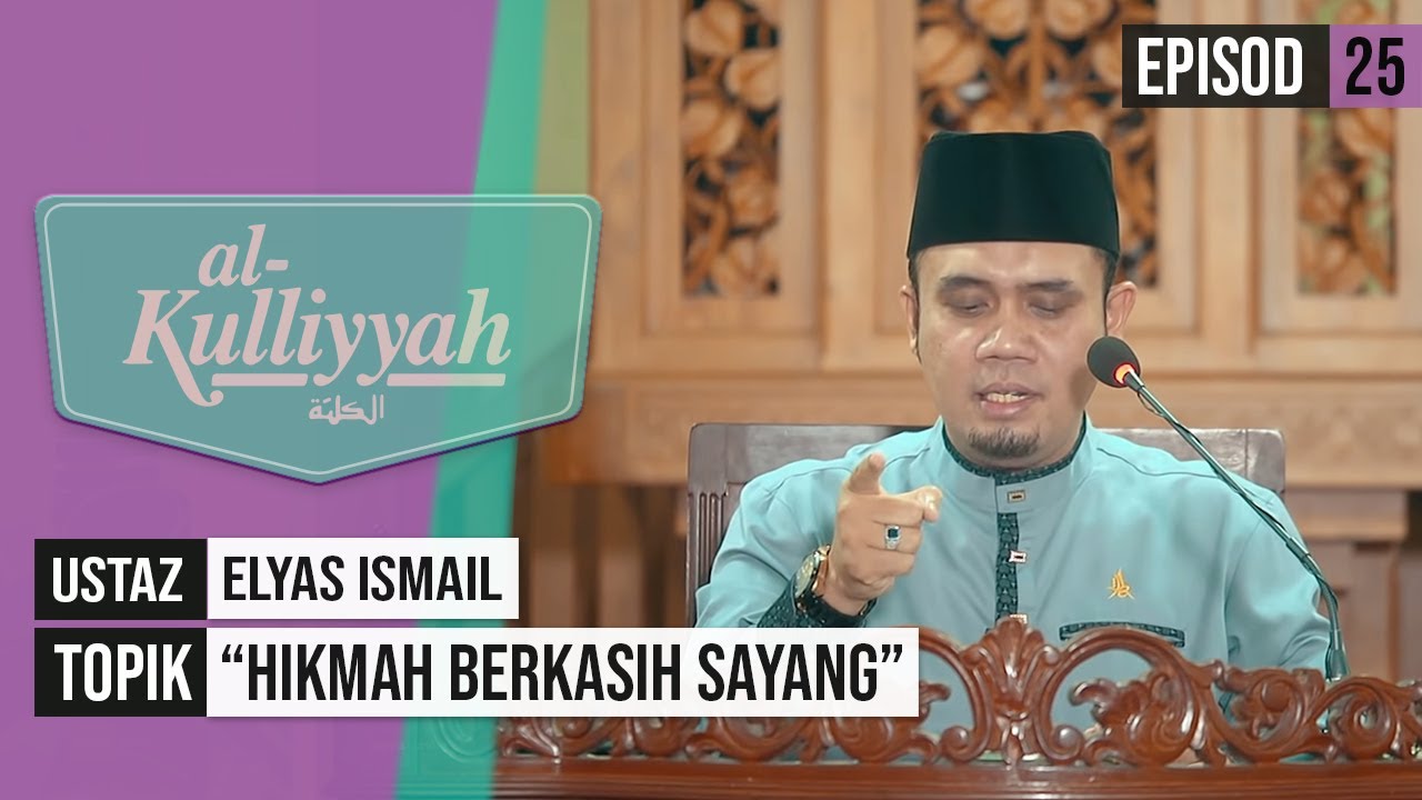 Al-Kuliyyah (2019) | Episod 25 - Hikmah Berkasih Sayang - YouTube