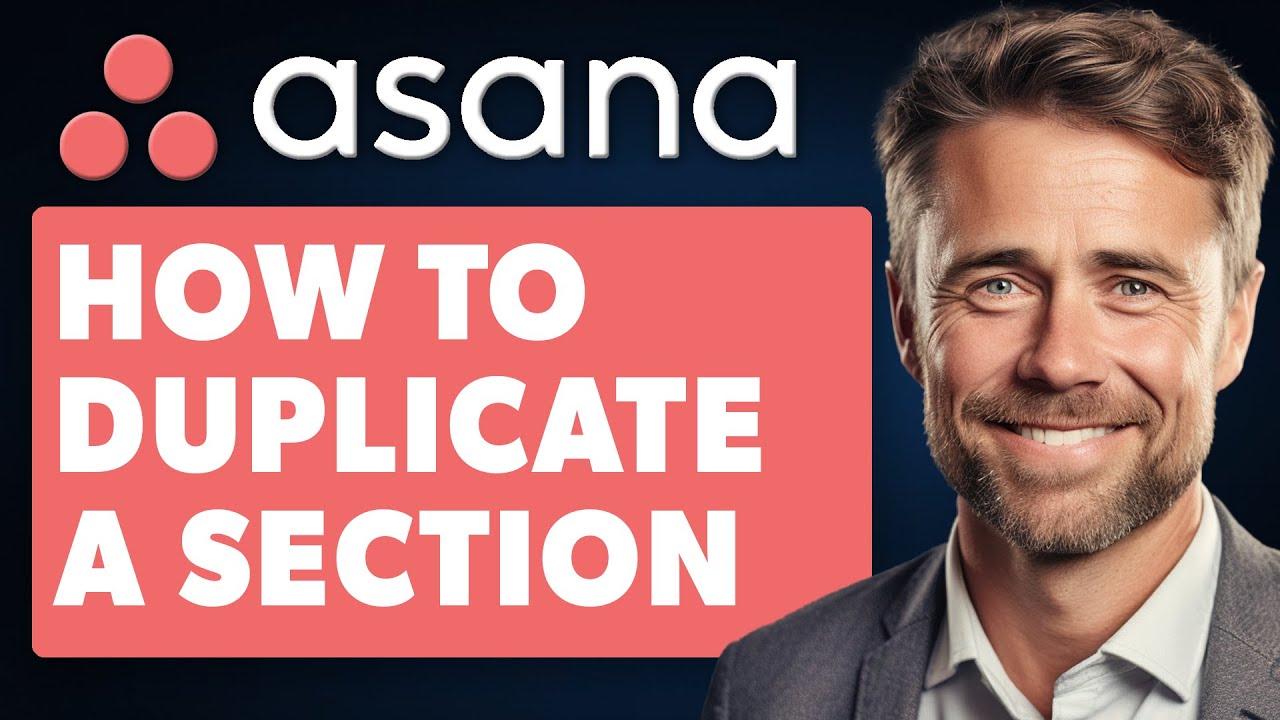 How To Duplicate A Section In Asana (Full 2025 Guide) - YouTube