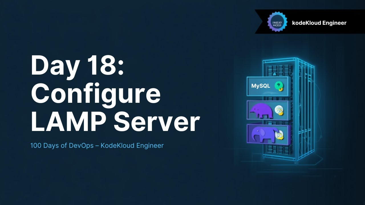 Day 18: Configure LAMP server | 100 Days of DevOps – KodeKloud Engineer ...