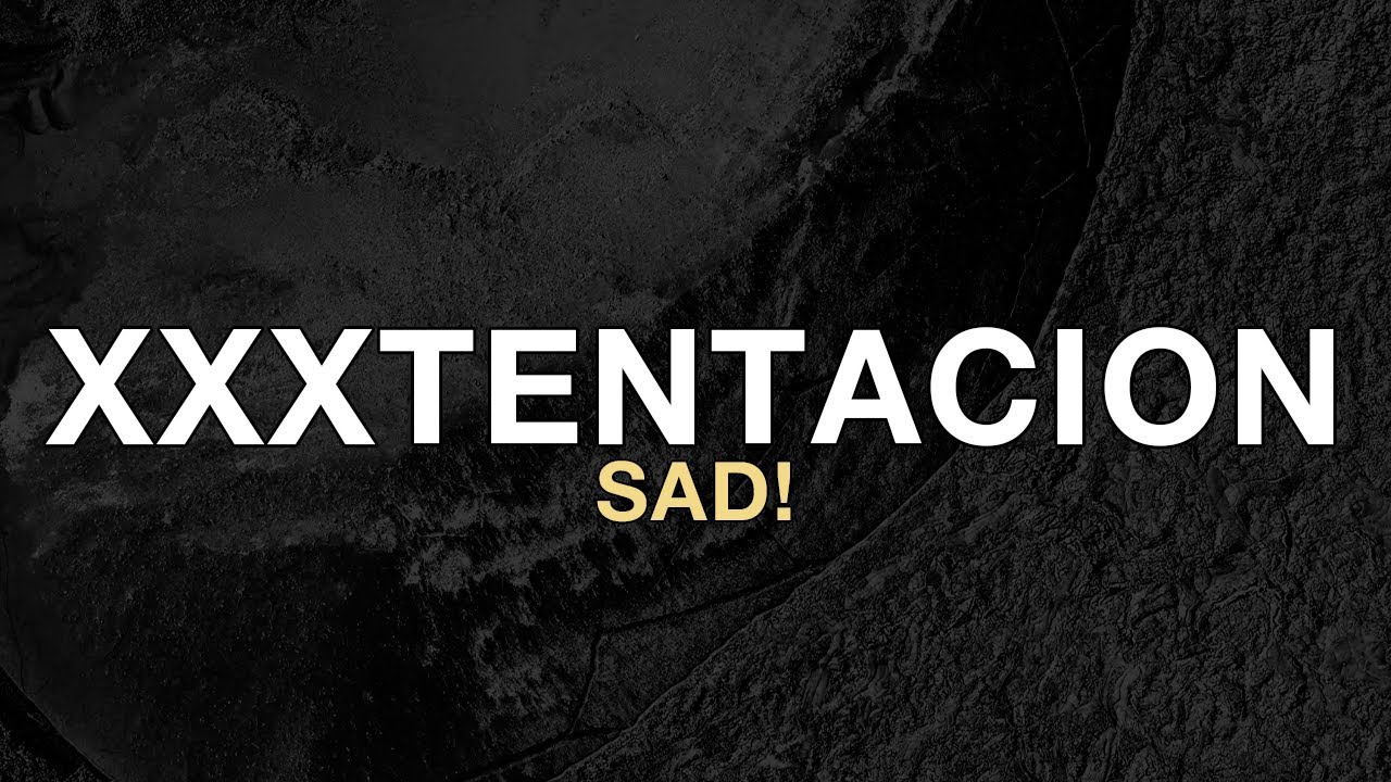 Xxx Tentacion Sad Lyric Video Youtube