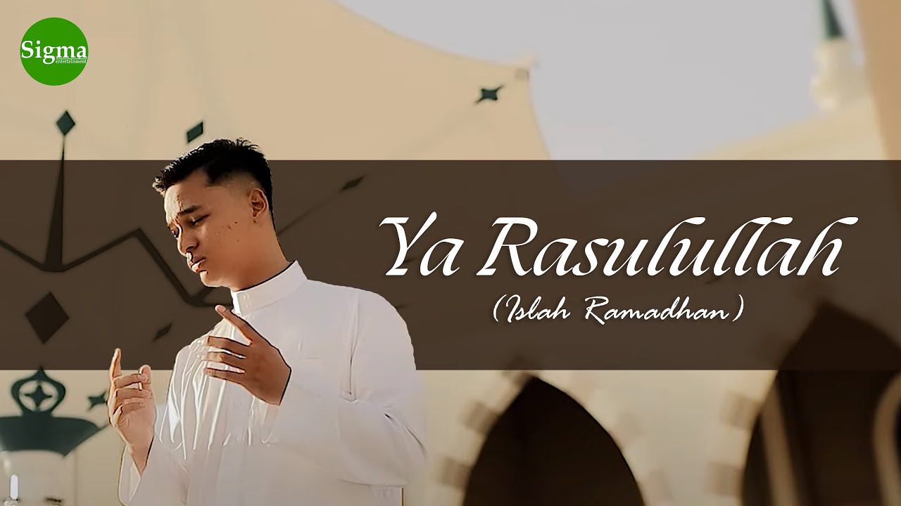 Ya Rasulullah - Islah Ramadhan - YouTube
