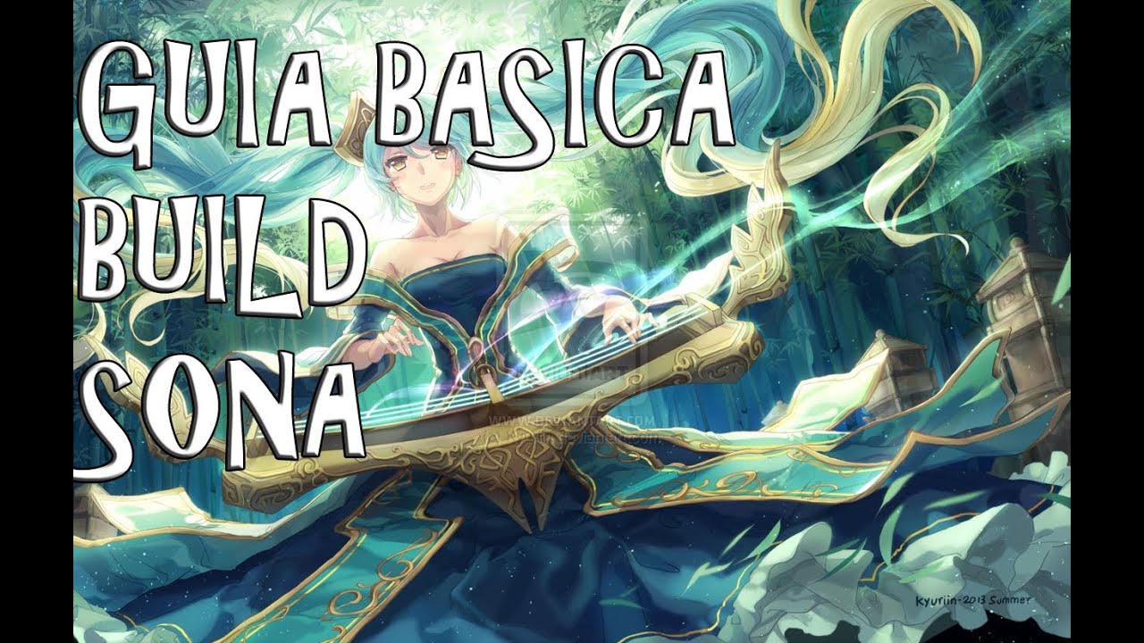 [LoL] Guía Básica y Build Sona SUPP - YouTube