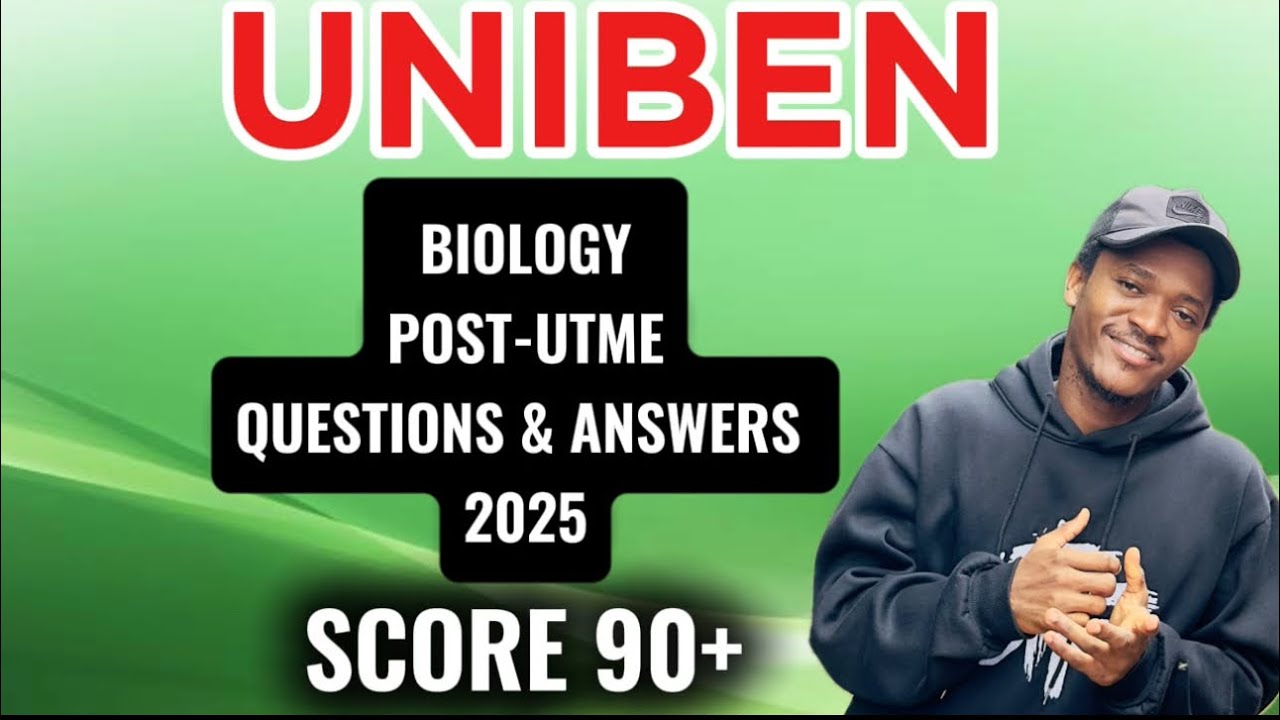 UNIBEN BIOLOGY POST-UTME QUESTIONS & ANSWERS 2025 (SCORE 90+) - YouTube