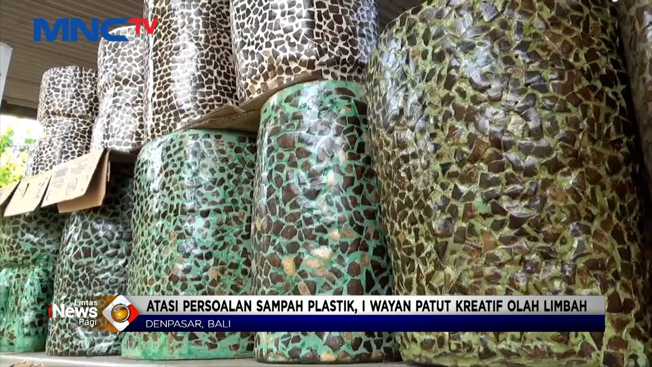 Atasi Persoalan Sampah Plastik, I Wayan Patut Kreatif Olah Limbah # ...