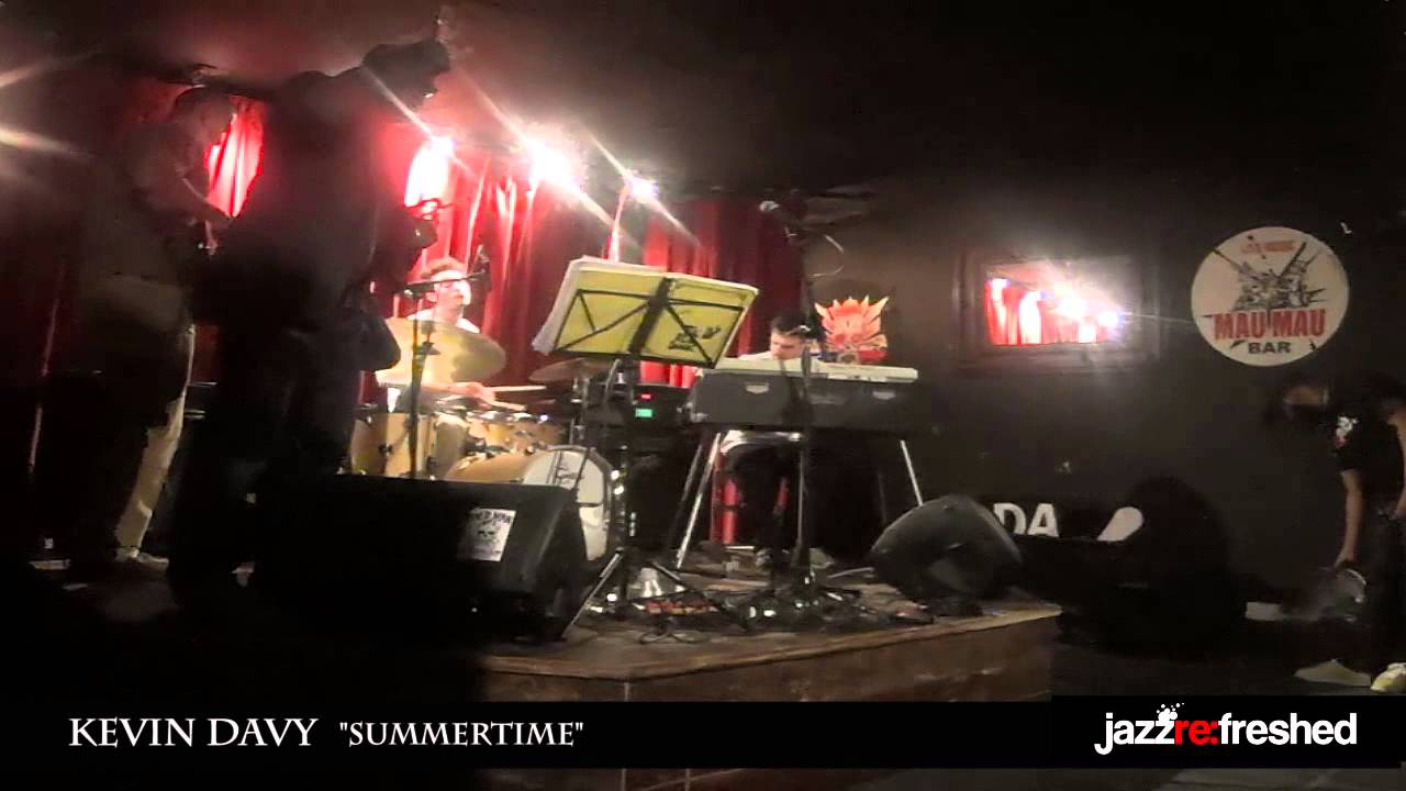 Kevin Davy - Summertime | jazz re:freshed live - YouTube