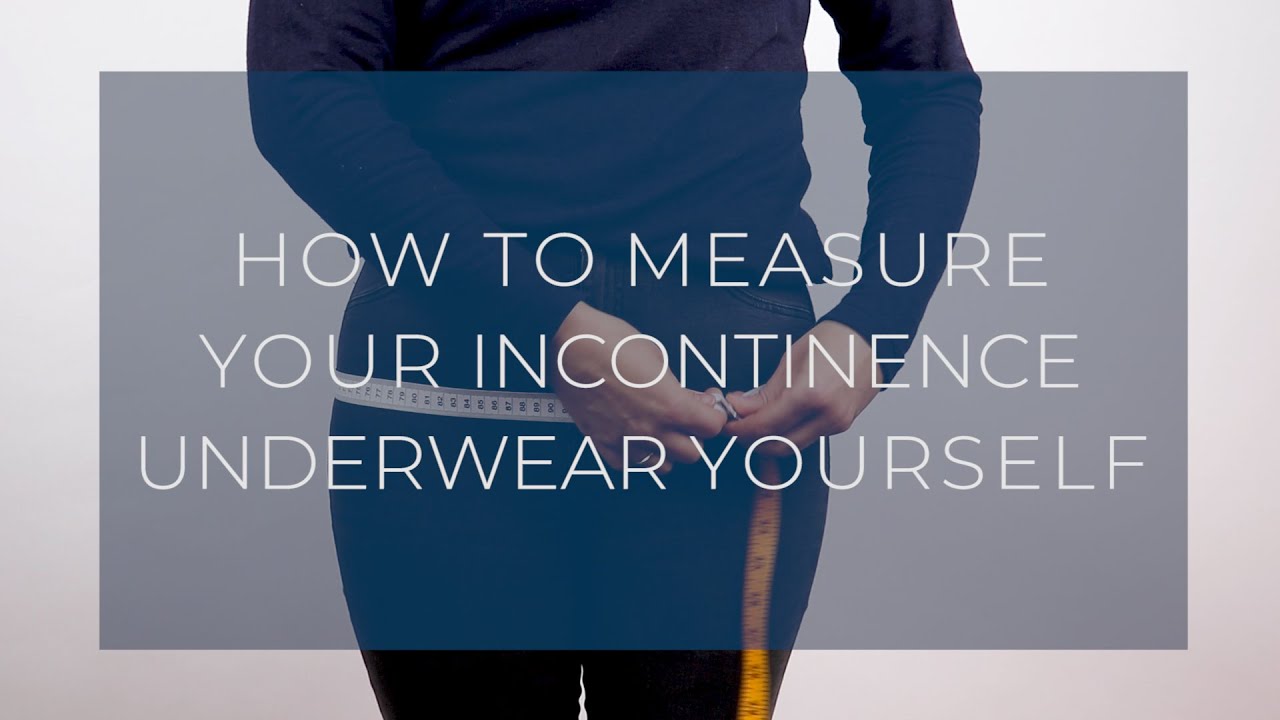 How to Measure your Incontinence Underwear Yourself - YouTube