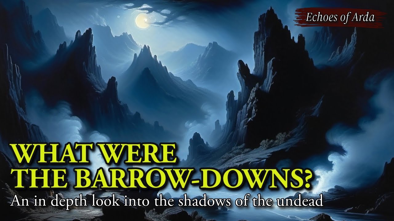 What were the Barrow-Downs? - An in depth look into the shadows of the ...