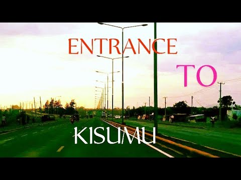 Kisumu City entrance(main road) 🛣️ - YouTube