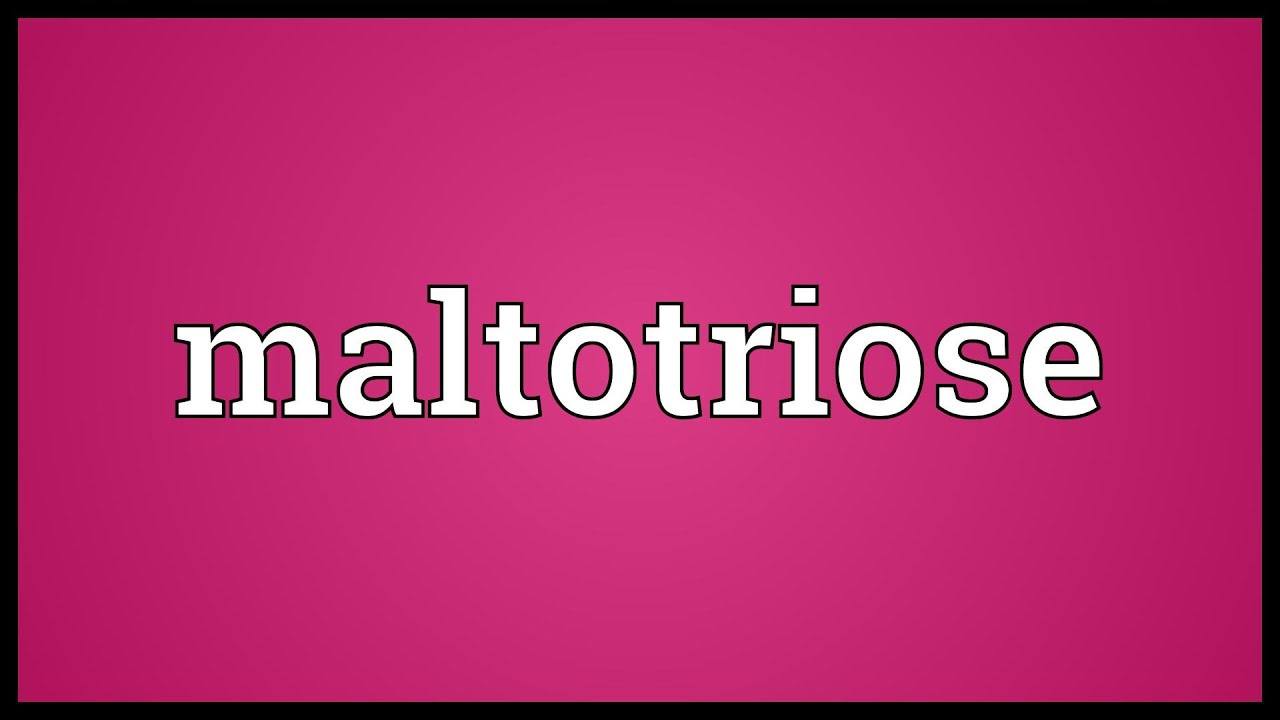 Maltotriose Meaning - YouTube