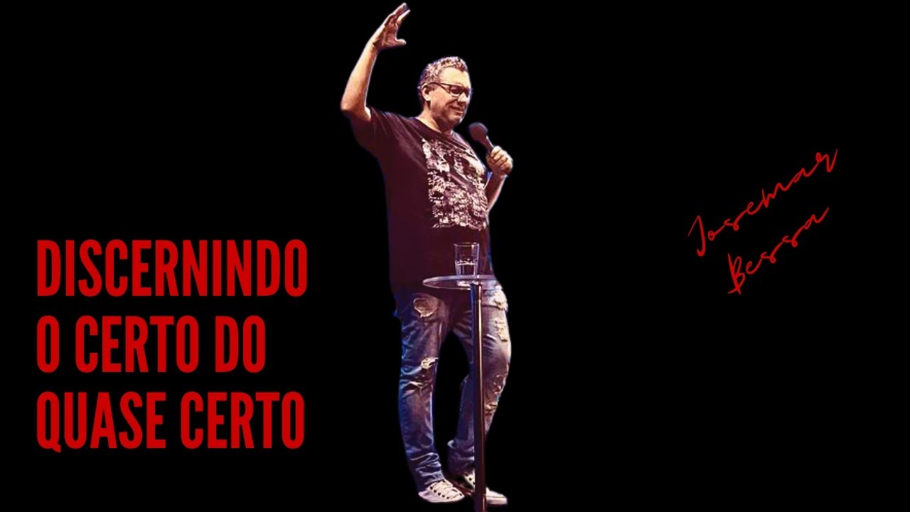 Discernindo o certo do quase certo | Josemar Bessa ( 15 de janeiro de 2023 - Noite ) - YouTube