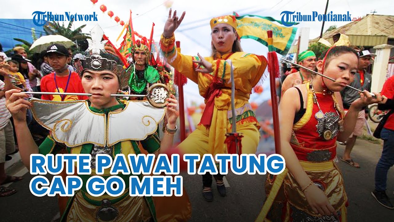 🔴 Rute Pawai Tatung Saat Festival Cap Go Meh di Singkawang, Start ...