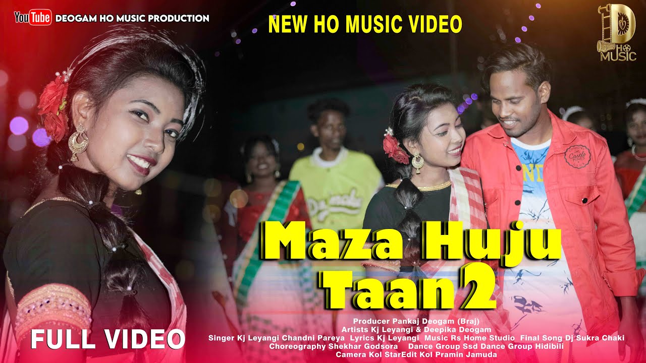 Maza Huju Taan 2 || New Ho Munda Song || Kj Leyangi & Deepika Deogam ...