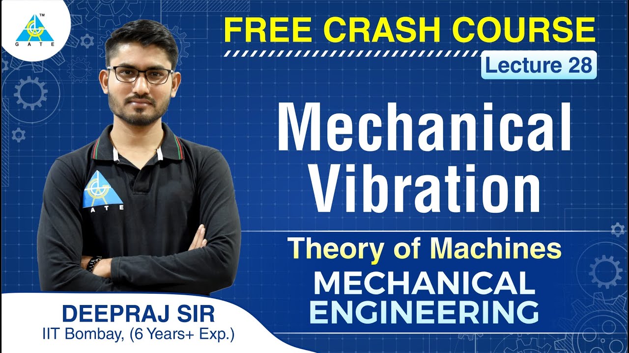 FREE CRASH COURSE | Lecture 28 | Mechanical Vibration | Theory of ...