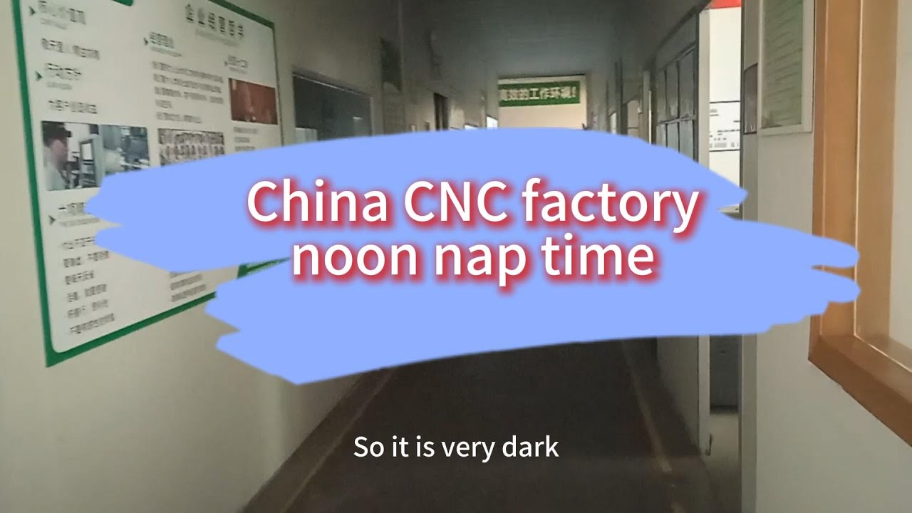 China CNC factory noon nap time. - YouTube