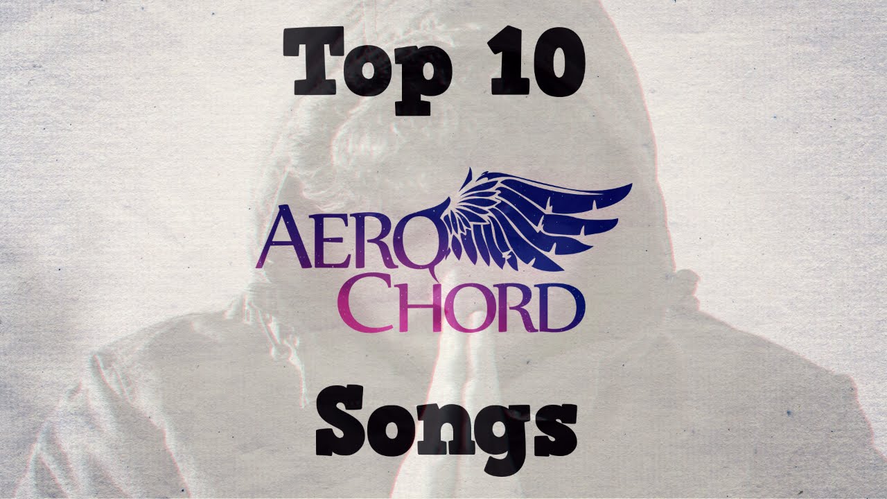 Top 10 Aero Chord Songs! - YouTube