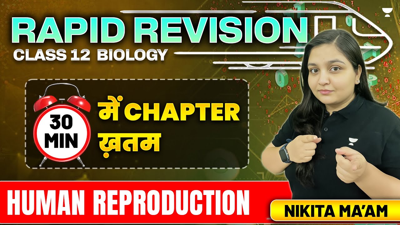 Rapid Revision🔥| Human Reproduction | Class 12th CBSE Biology | Nikita ...