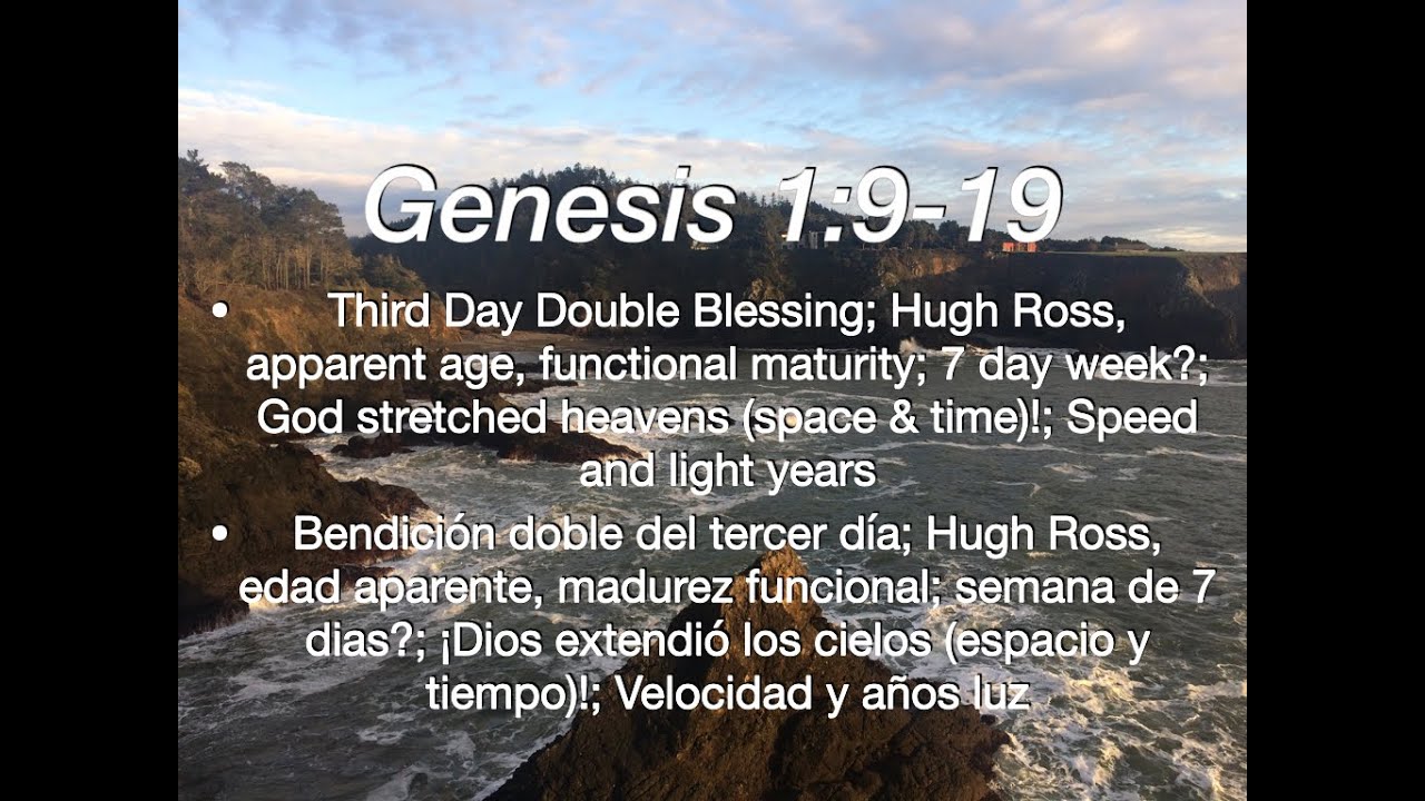 Genesis 1;9 19, Third Day Double Blessing; Hugh Ross, apparent age ...