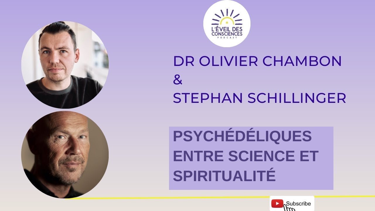#119 Psychédéliques entre Science et Spiritualité avec le Dr Olivier ...