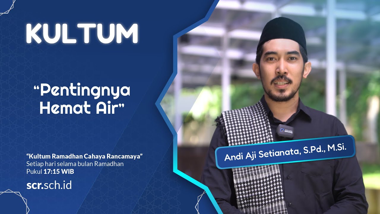 Pentingnya Hemat Air - Andi Aji Setianata, S.Pd., M.Si. | Kultum ...