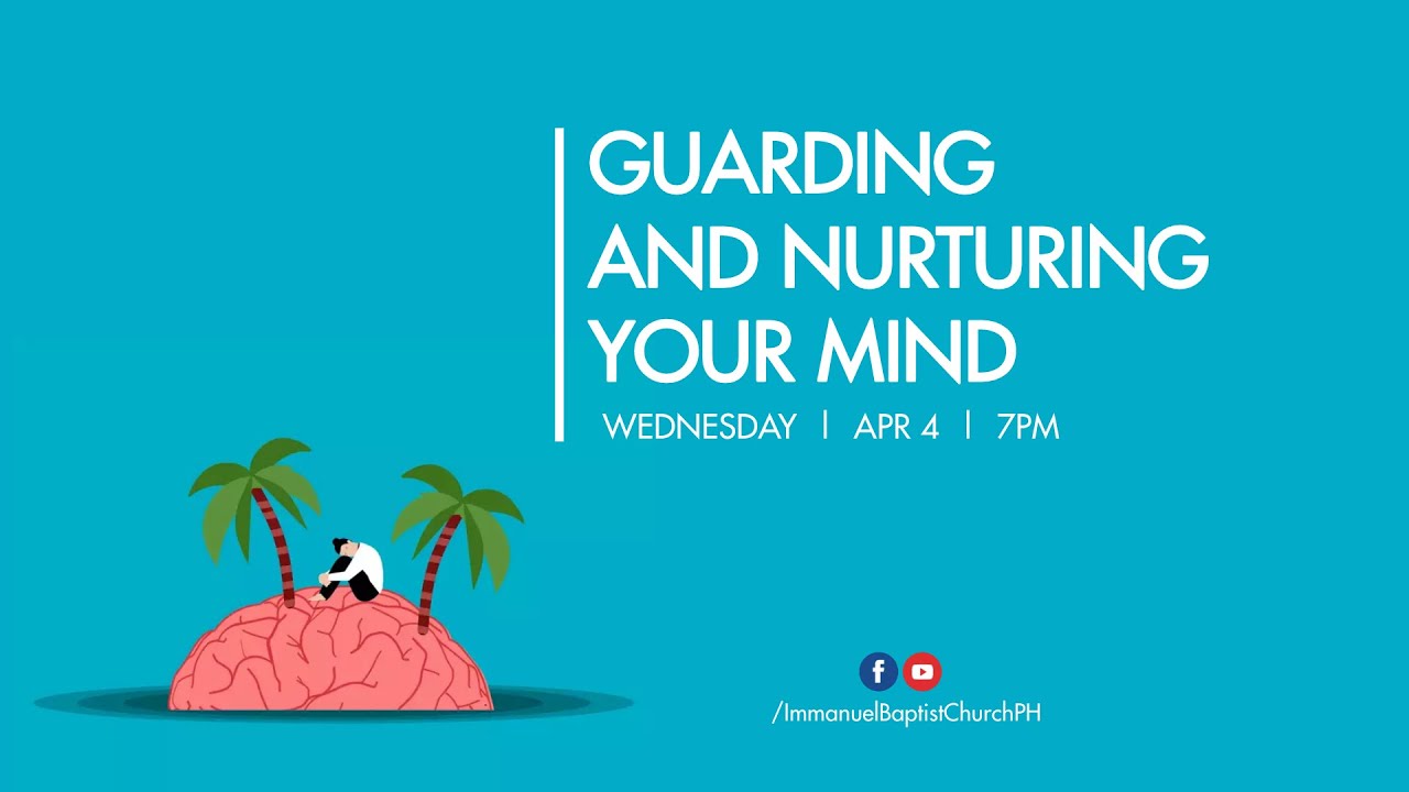 Guarding and Nurturing Your Mind - YouTube