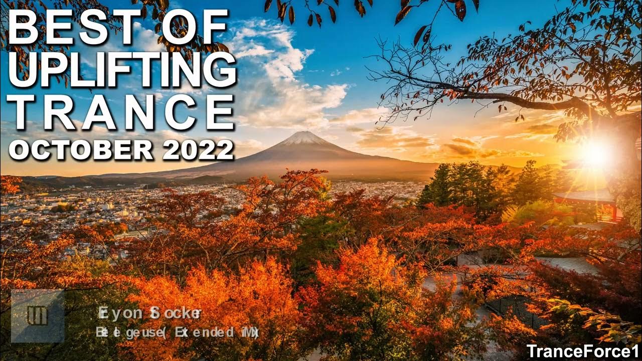 BEST OF UPLIFTING TRANCE MIX (October 2022) | TranceForce1 - YouTube