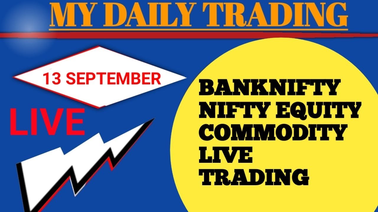 MY DAILY TRADING | LIVE INTRADY TRADING ON 13 SEPTEMBER | BANKNIFTY ...