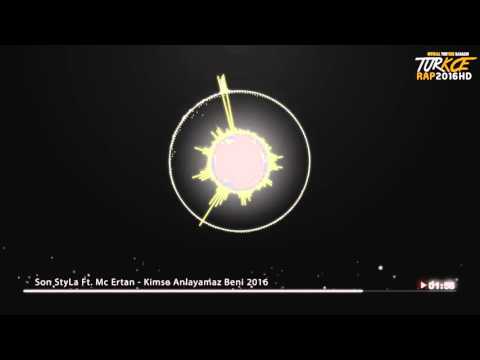 Son StyLa Ft. Mc Ertan - Kimse Anlayamaz Beni 2016
