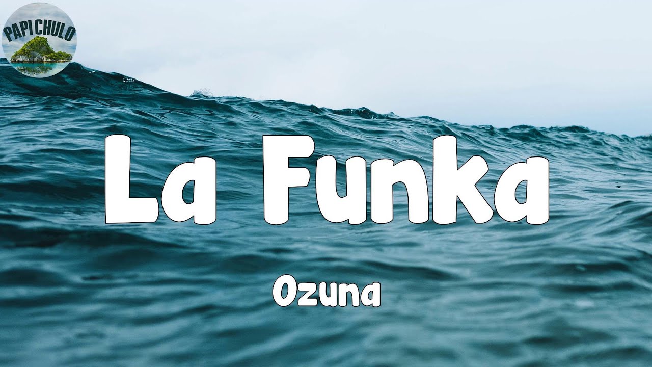 La Funka-Ozuna(Letra/Lyrics) - YouTube