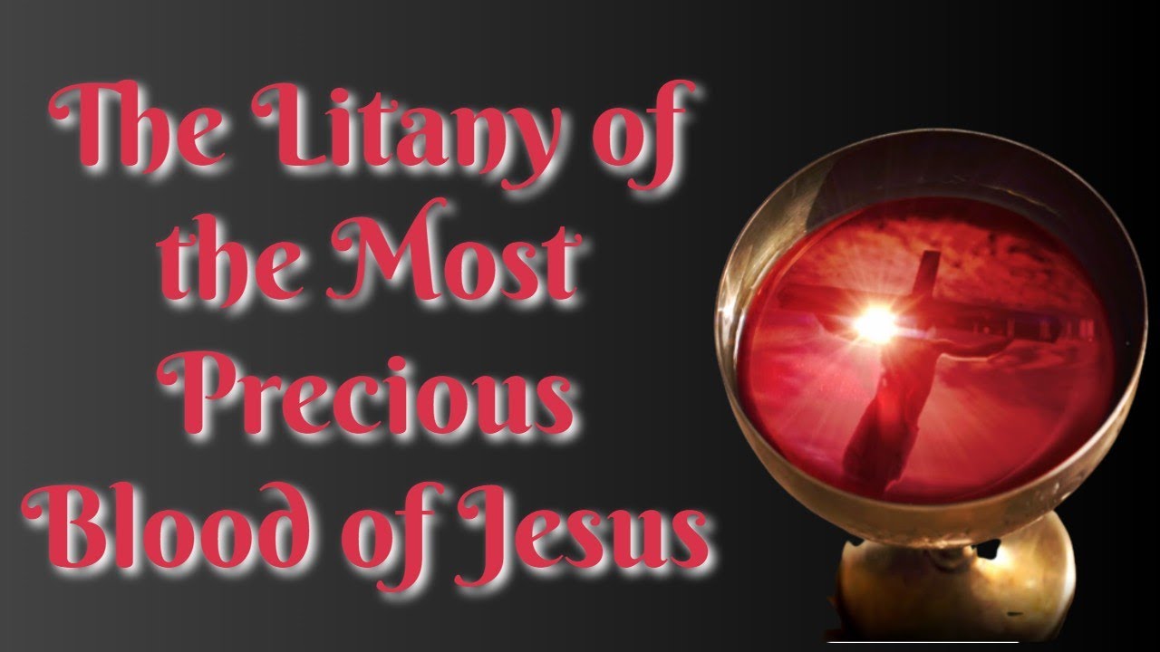 The Litany of the Most Precious Blood of Jesus-July Devotion - YouTube