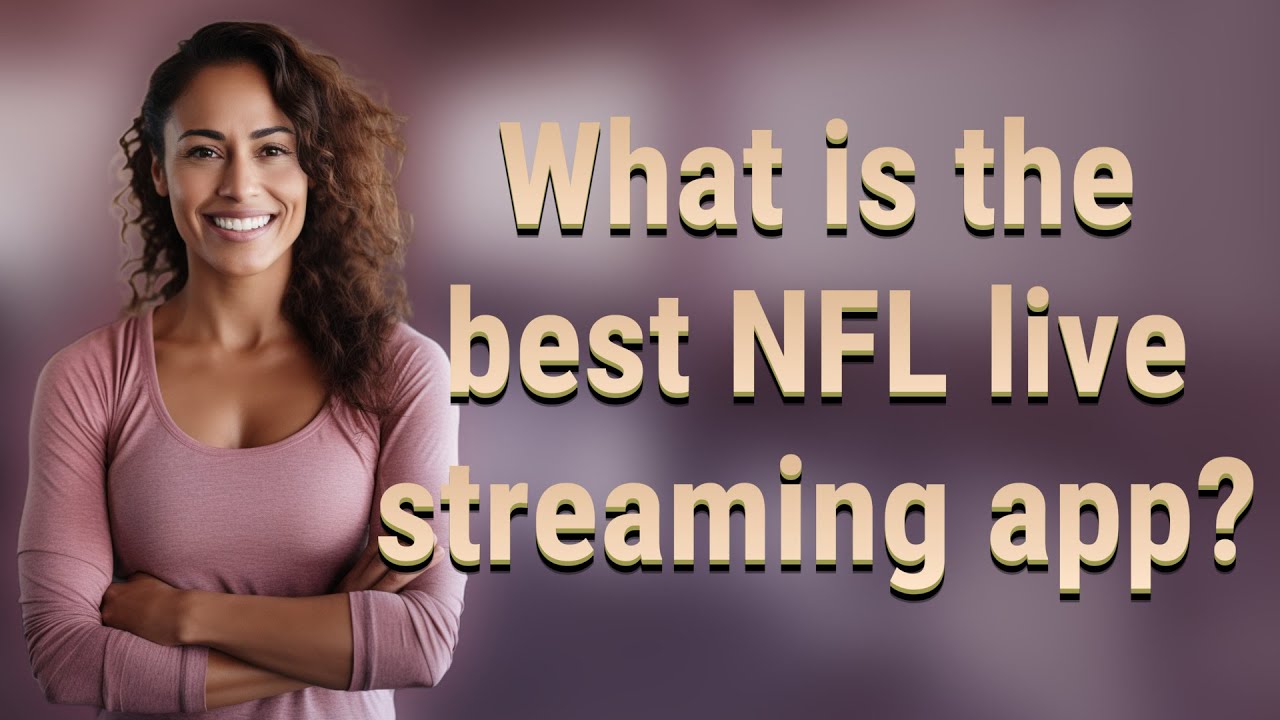 What is the best NFL live streaming app? - YouTube