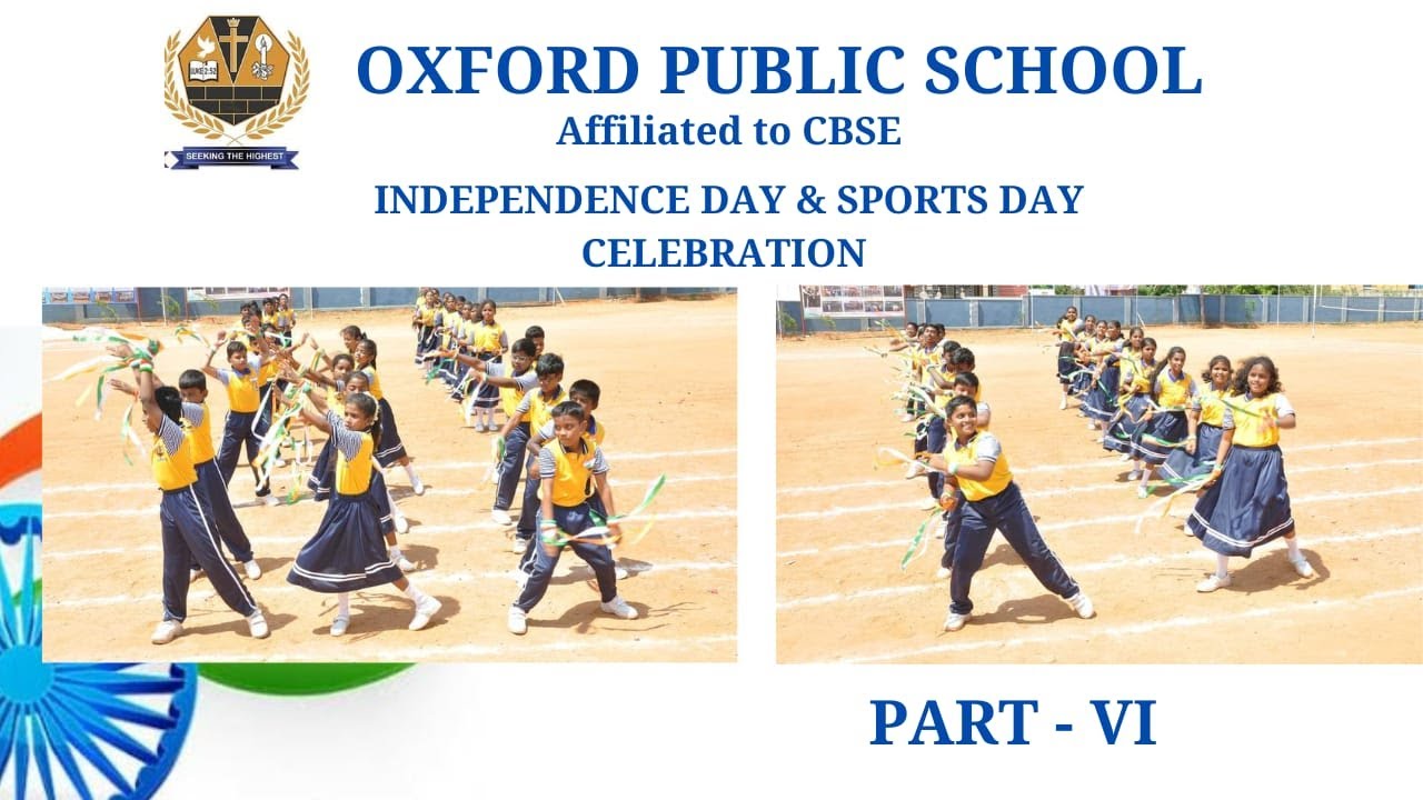 INDEPENDENCE DAY & SPORTS DAY CELEBRATION | PART VI | OXFORD PUBLIC ...