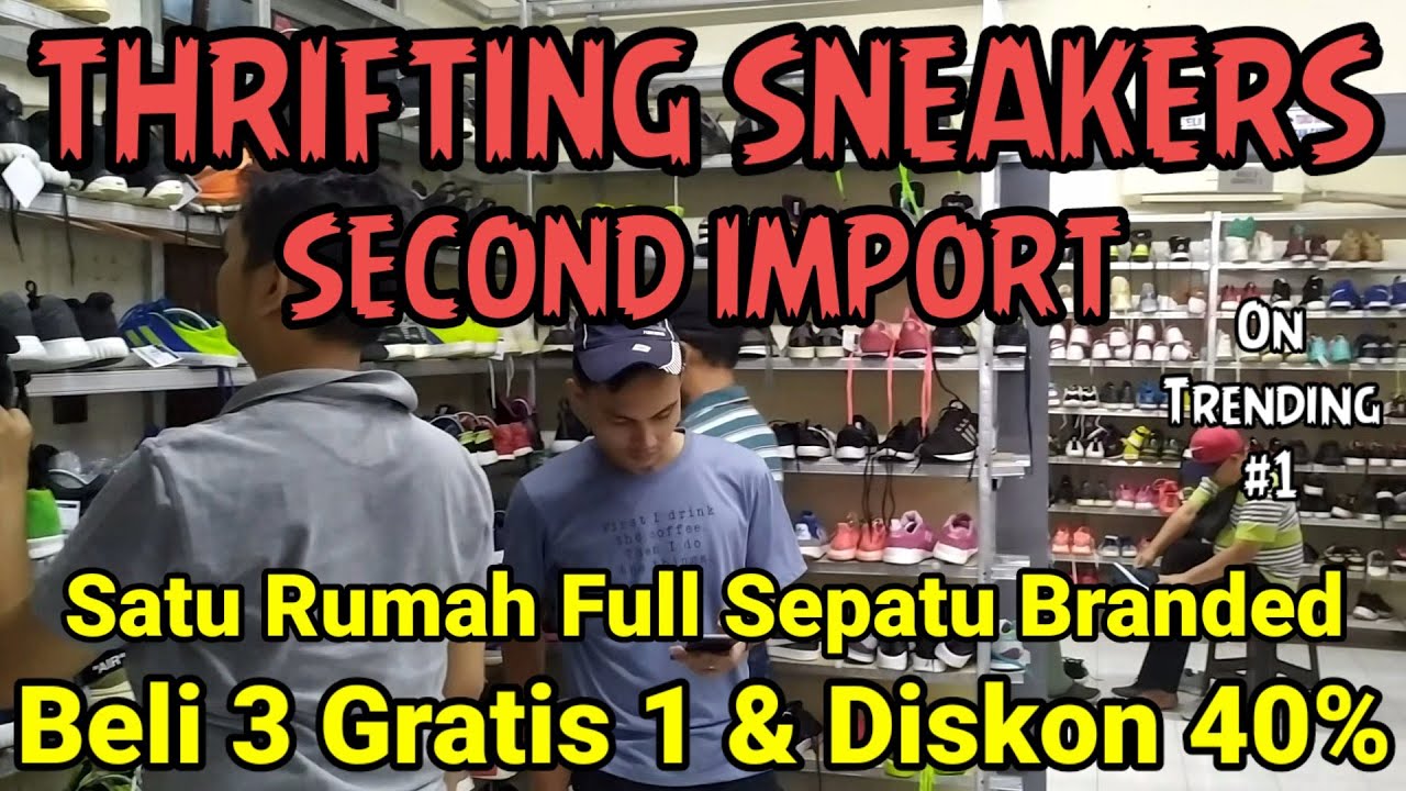 THRIFTING SEPATU SECOND IMPORT BRANDED DI TOKO TOTUSTYLE BELI 3 GRATIS ...
