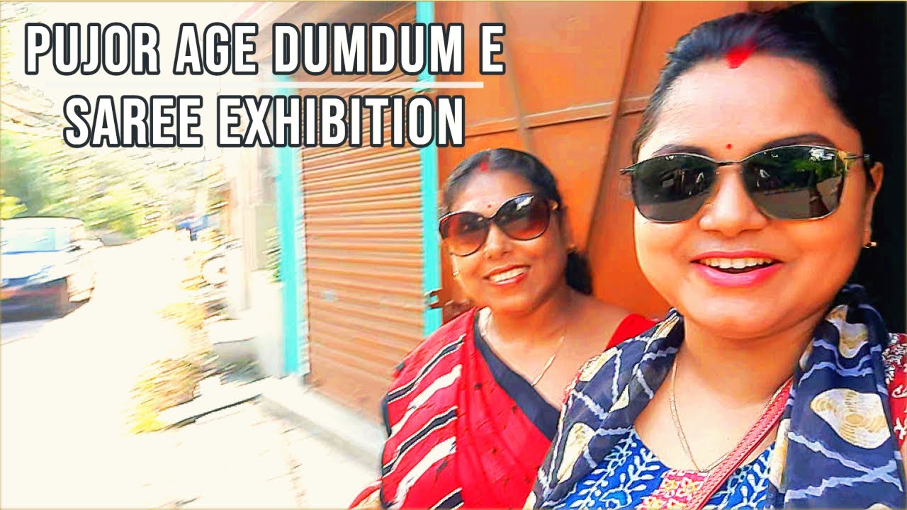 Facebook live দেখে আজ এলাম Dumdum এর Saree exhibition এ | Bengali Vlog ...