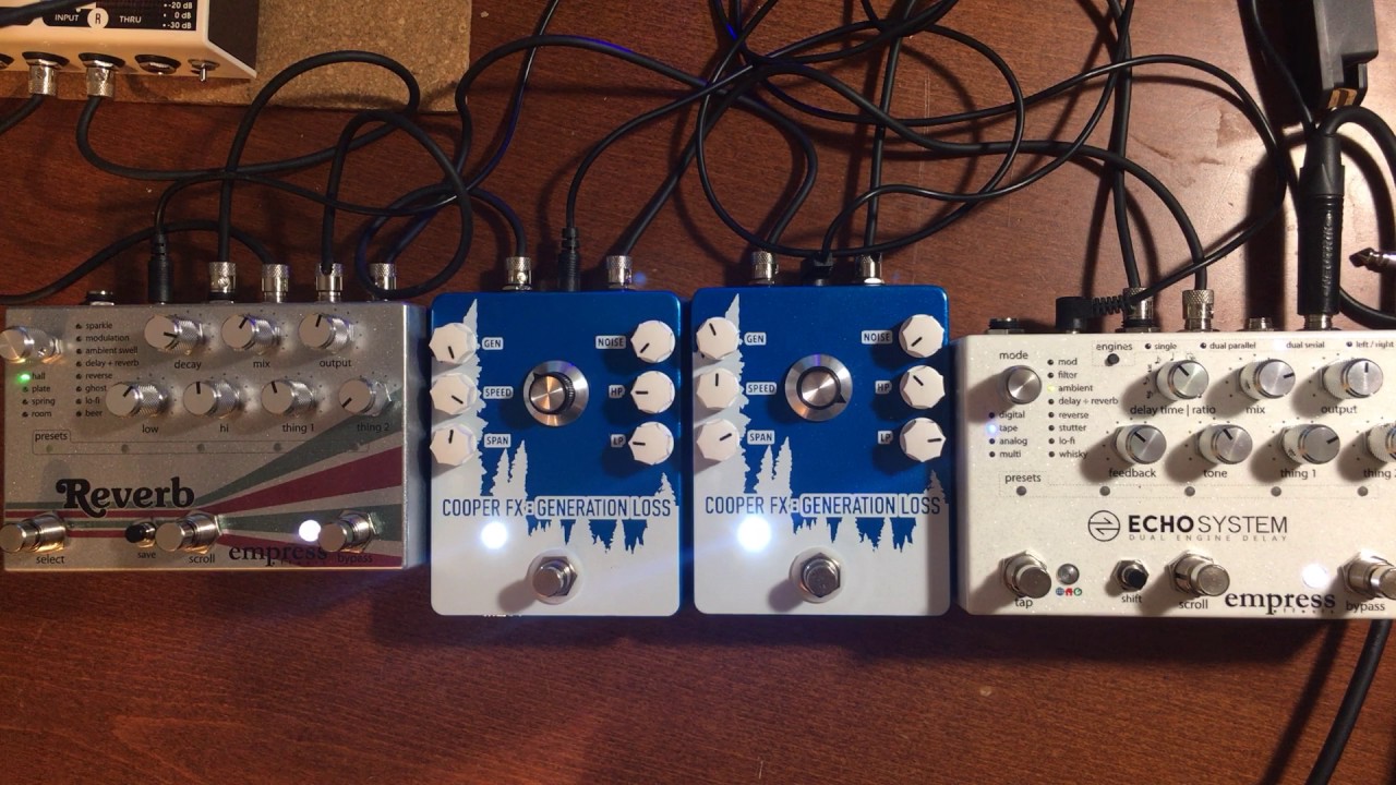 2 Cooper FX Generation losses, Empress Reverb and Empress Echosystem ...