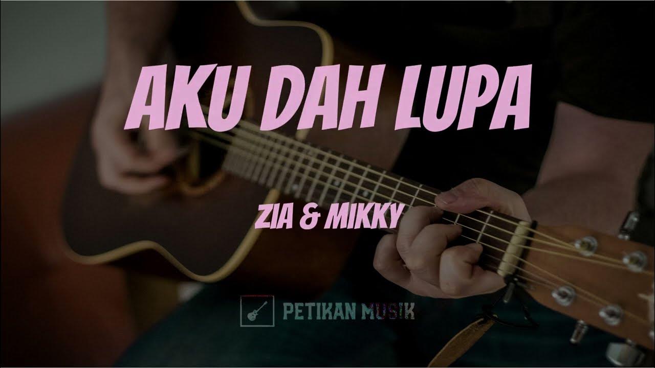 Aku Dah Lupa - Zia & Mikky | Lyric ( Karaoke Version ) - YouTube