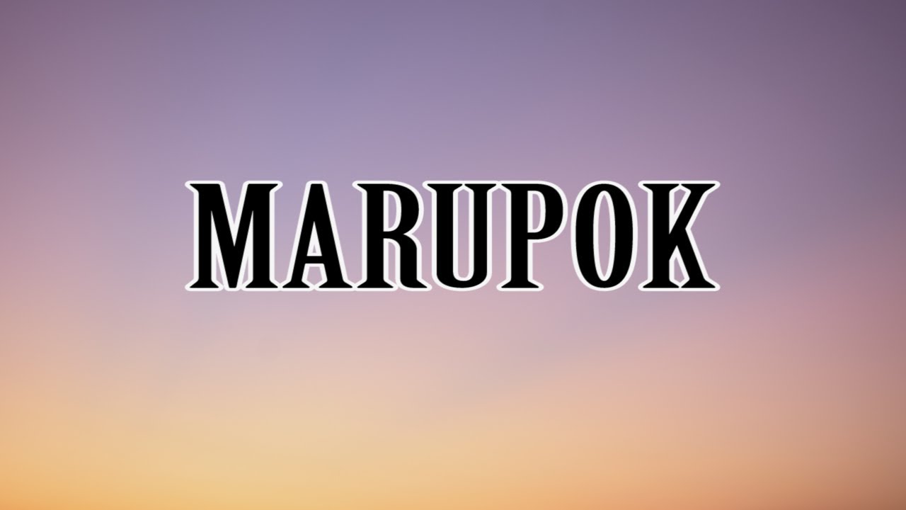 MARUPOK - YouTube