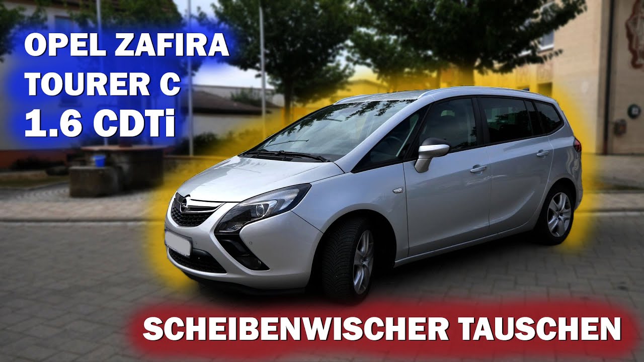 Scheibenwischer tauschen Opel Zafira Tourer C 1 6 CDTi Ecoflex - YouTube