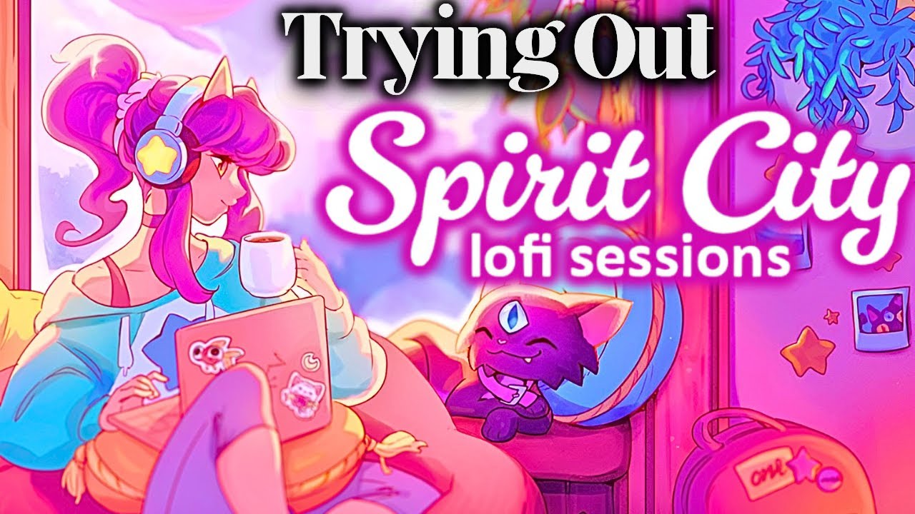 Trying Out Spirit City: Lofi Sessions Demo (Spirit City: Lofi Sessions ...