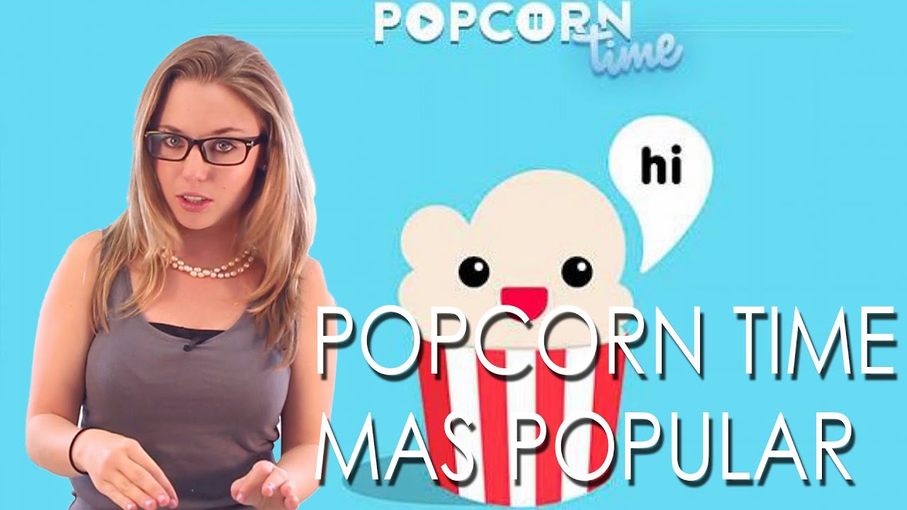 Popcorn Time se vuelve más popular - YouTube