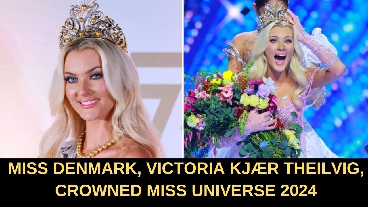 Miss Denmark, Victoria Kjær Theilvig, Crowned Miss Universe 2024. - YouTube