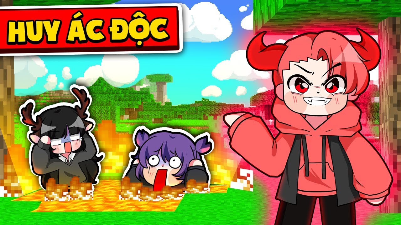 HUY NOOB NHƯNG LÀ ÁC ĐỘC NHẤT TRONG MINECRAFT*HUY NOOB BIẾN THÀNH HUY ...