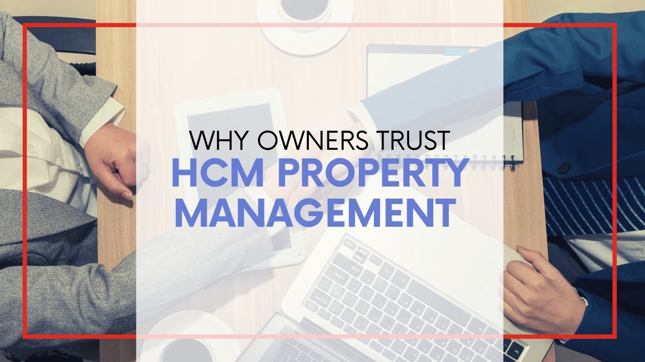 The Benefits of Working with HCM Property Management in Irvine, CA ...