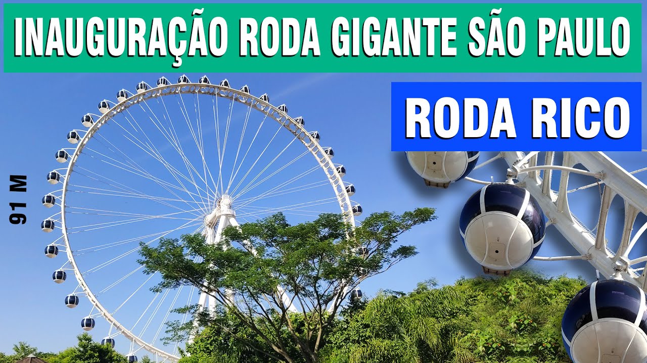INAUGURAÇÃO RODA GIGANTE DE SÃO PAULO - RODA RICO - YouTube
