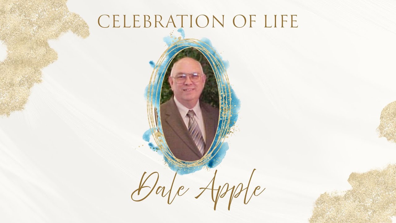 Celebration of life Dale Apple - YouTube