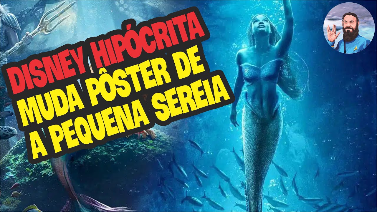 Disney Hipócrita Muda Pôster de A Pequena Sereia na China - YouTube