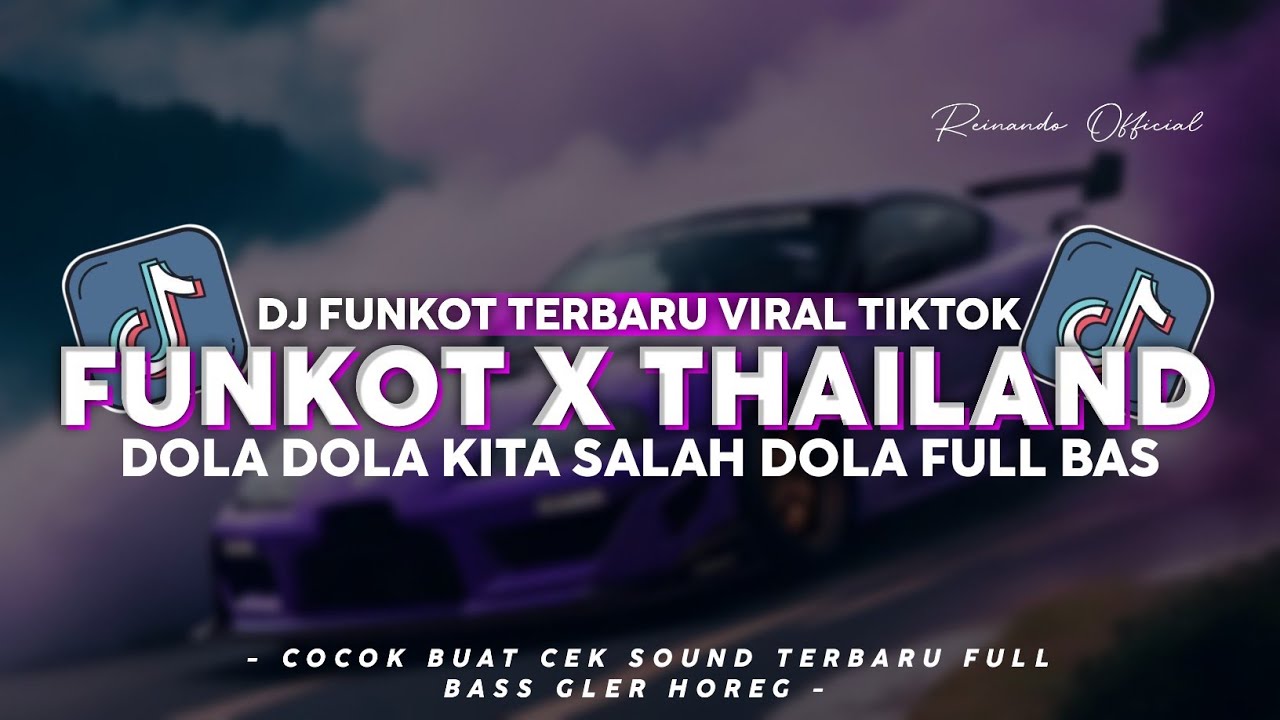 DJ FUNKOT X THAILAND DOLA DOLA | DJ FUNKOT VIRAL TIKTOK TERBARU 2024 ...